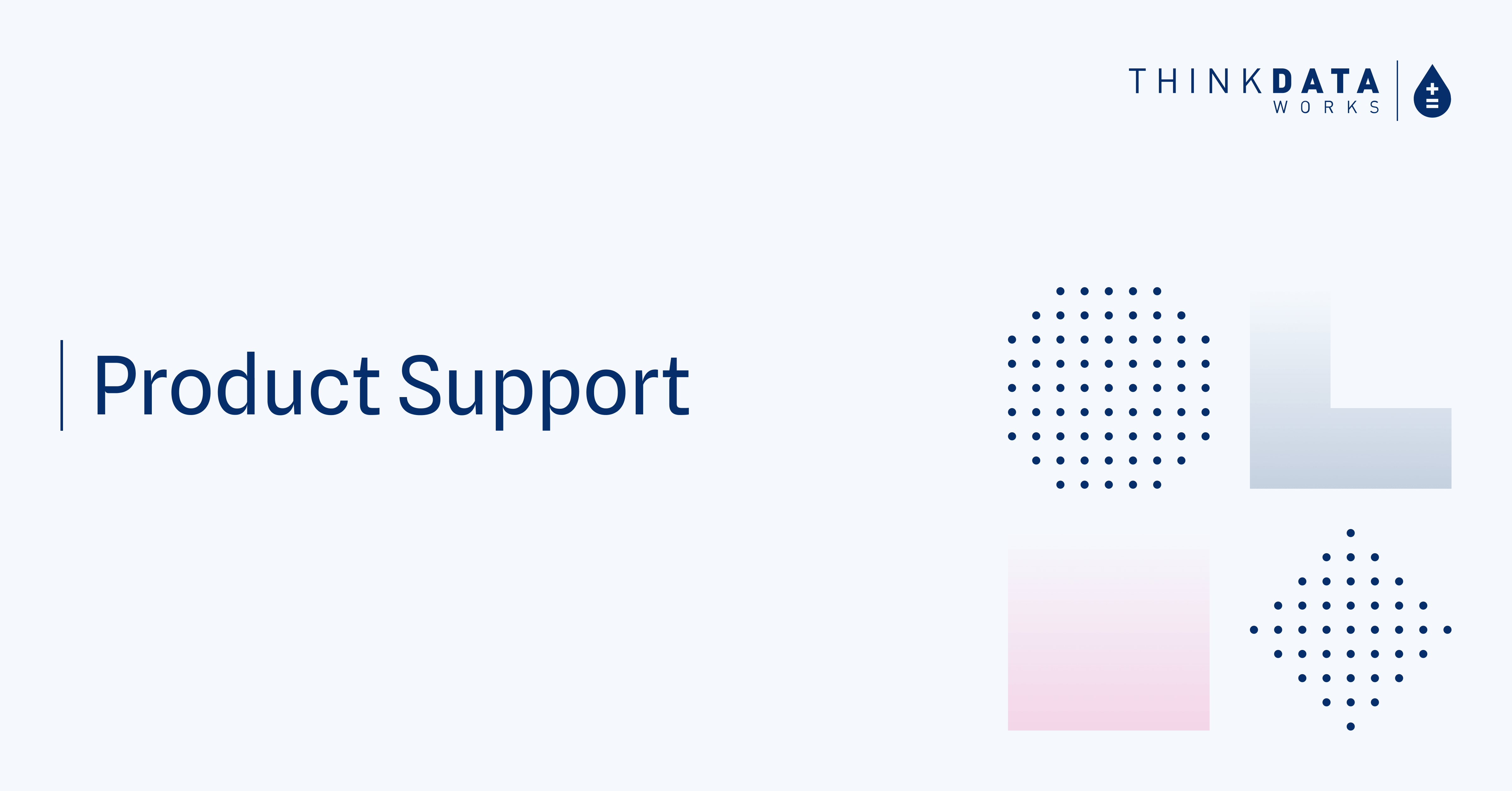 Product Support | ThinkData Works